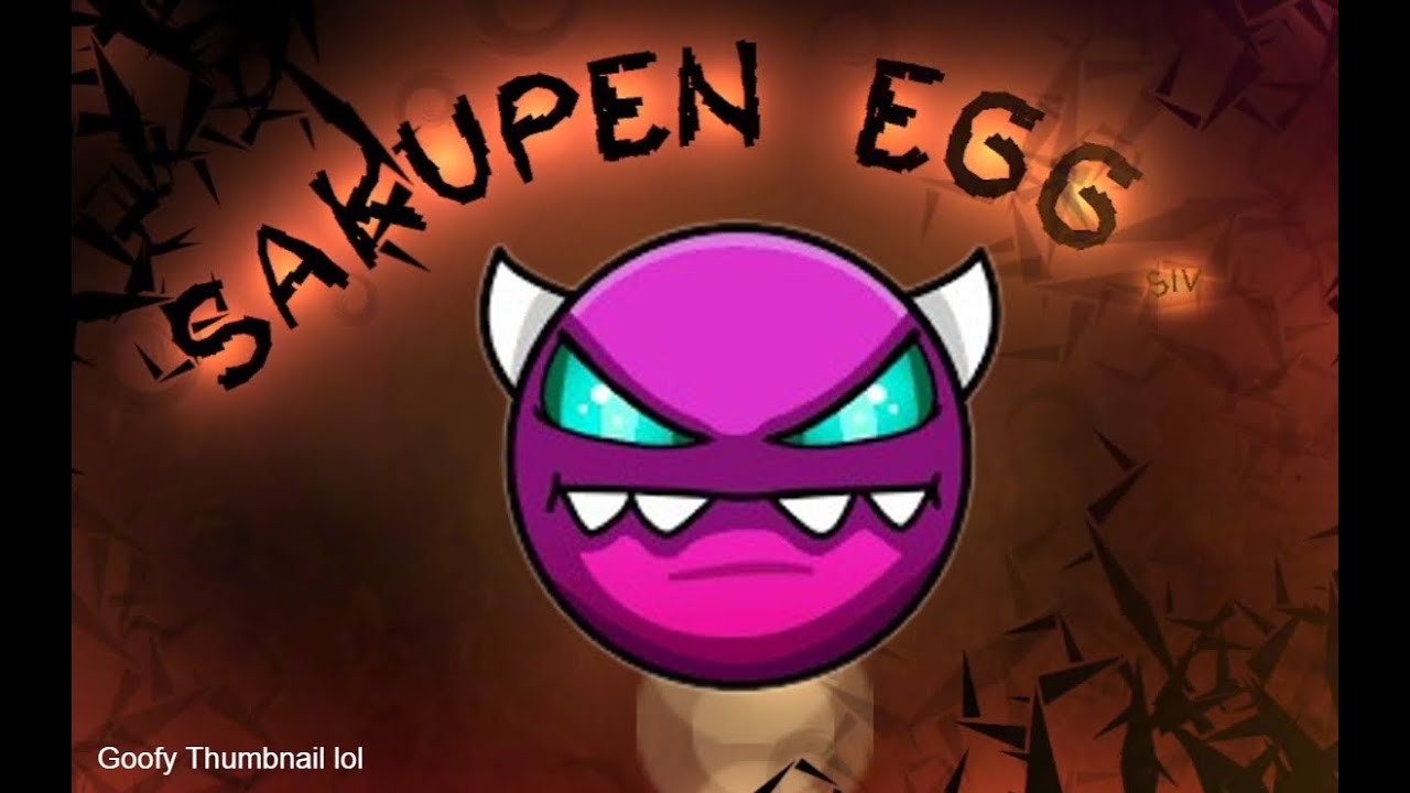 SAKUPEN EGG 100% - Highlights and funny moments! | Geometry Dash - YouTube