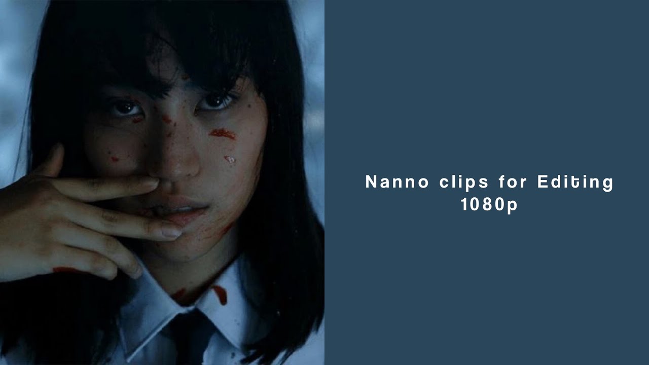 (1080/Girl from nowhere) NANNO - Clips for editing (read the ...