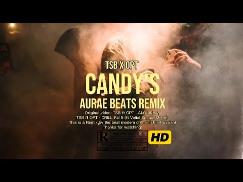 TSB x OPT - CANDY'S | Remix by Aurae Beats - YouTube