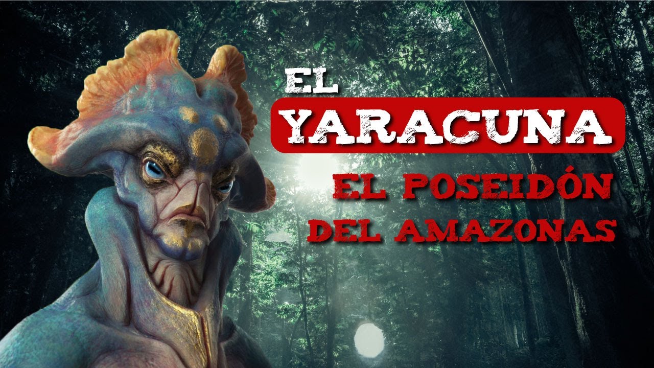 EL YACURUNA - El Poseidón del amazonas - YouTube