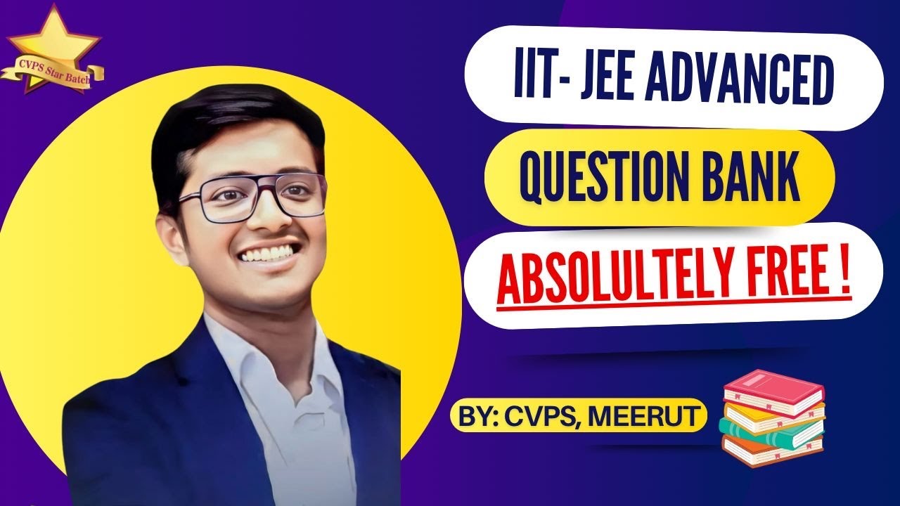 FREE JEE Advanced Question Bank by CVPS Integrated Star Course | Aryan ...