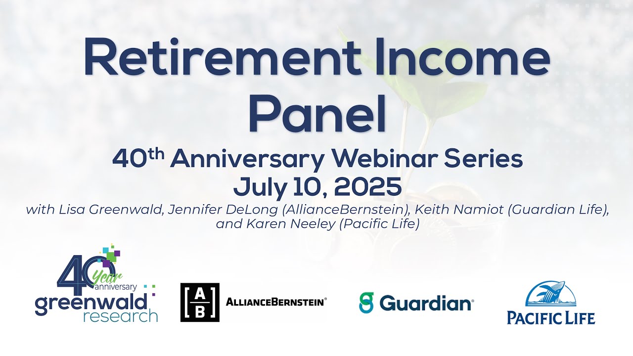Retirement Income Panel | 40th Anniversary Webinar Series | Greenwald ...
