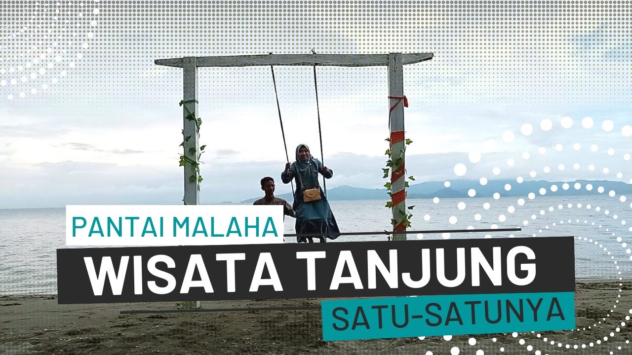 Pantai Malaha Kolaka | Wisata Tanjung Satu-Satunya di Desa di Sultra ...