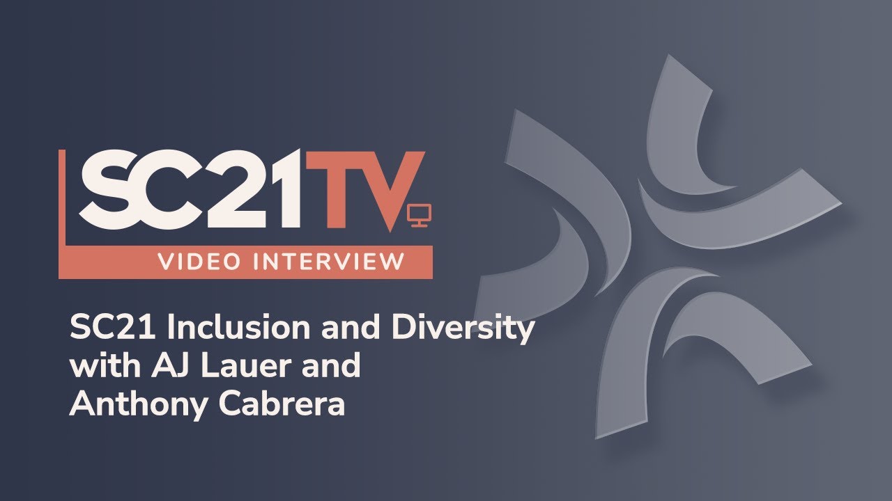 SC21 Inclusion and Diversity with AJ Lauer and Anthony Cabrera - YouTube