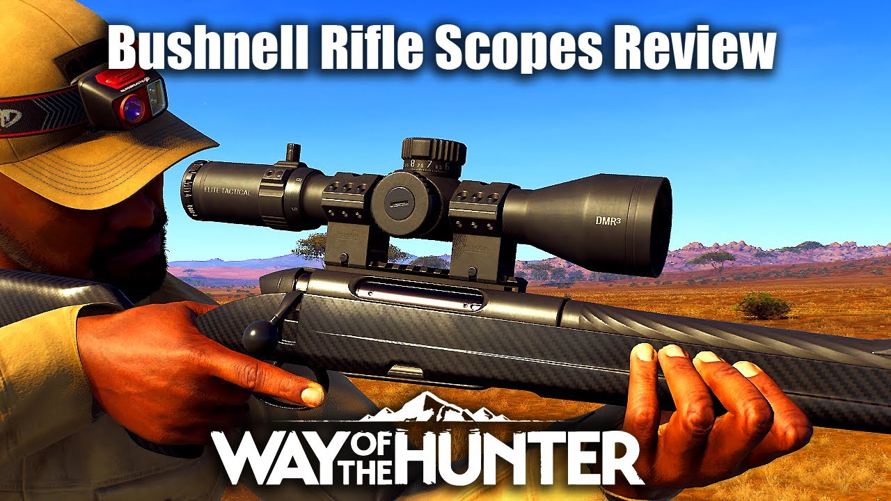 Way Of The Hunter - Bushnell Rifle Scopes Review - YouTube