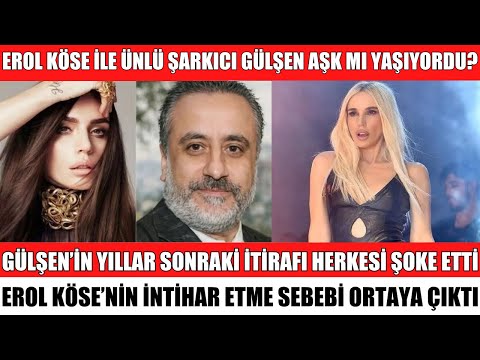 EROL KÖSE İLE GÜLŞEN ARASINDAKİ YASAK AŞKIN PERDE ARKASI ŞOKE ETTİ GÜLŞEN İTİRAF SEDA SAYAN SİBELCAN