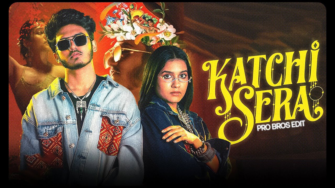 Katchi Sera (Pro Bros Edit) - YouTube