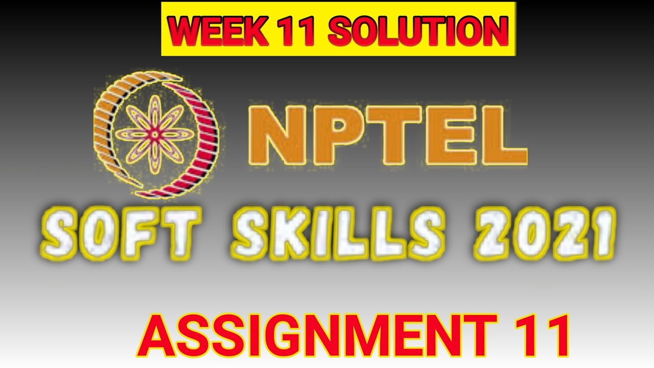 NPTEL // SOFT SKILLS // ASSIGNMENT 11 #softskilsassignment11answer # ...