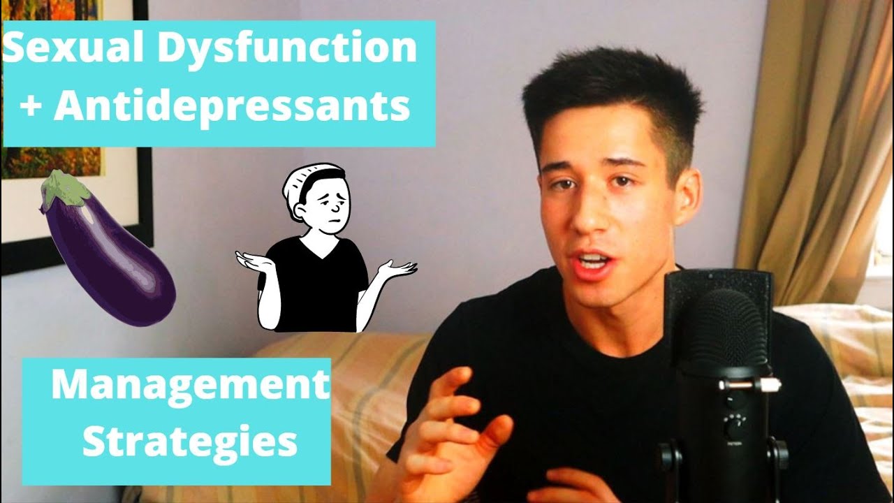 Antidepressants 1 Managing Sexual Dysfunction Youtube