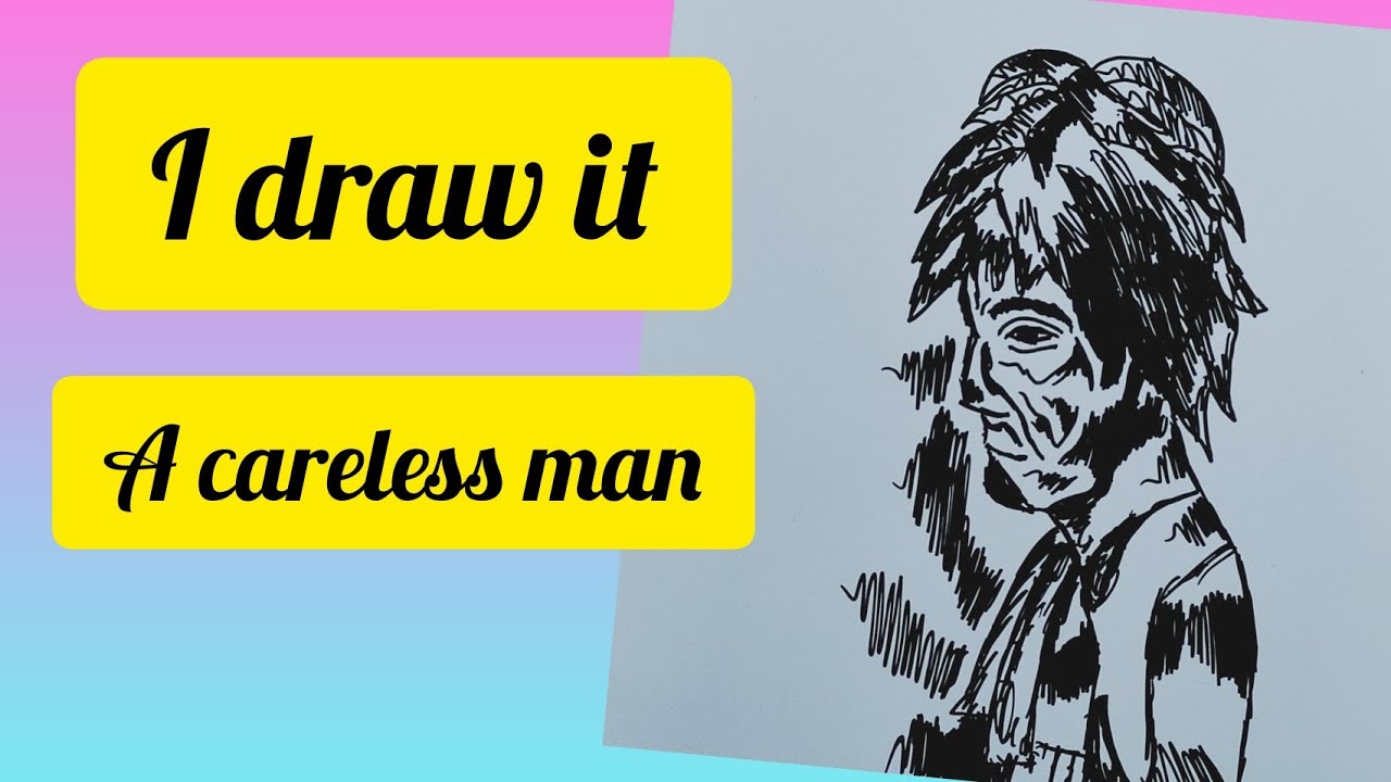 draw a careless and lazy man - YouTube