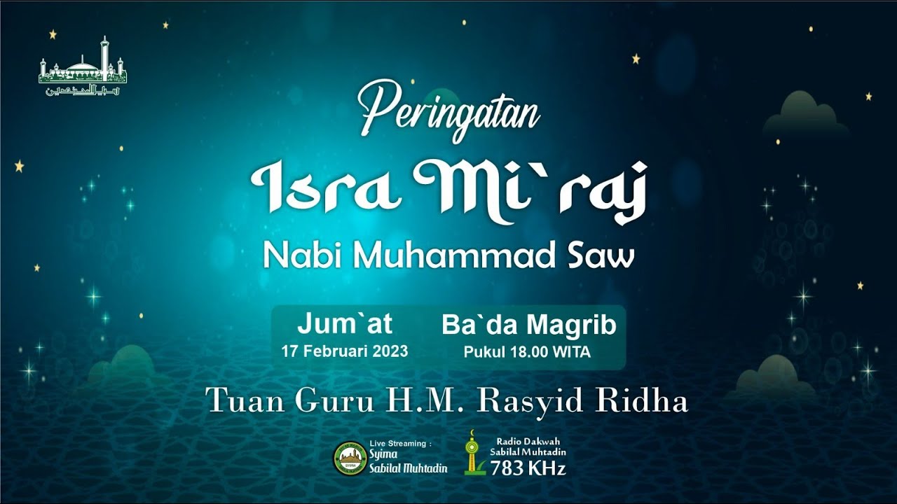 Peringatan Isra Mi'raj 1444 H Bersama TGH. M. Rasyid Ridho - Masjid ...