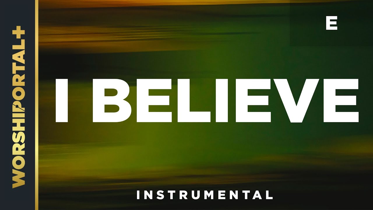 I Believe - E - Instrumental - YouTube