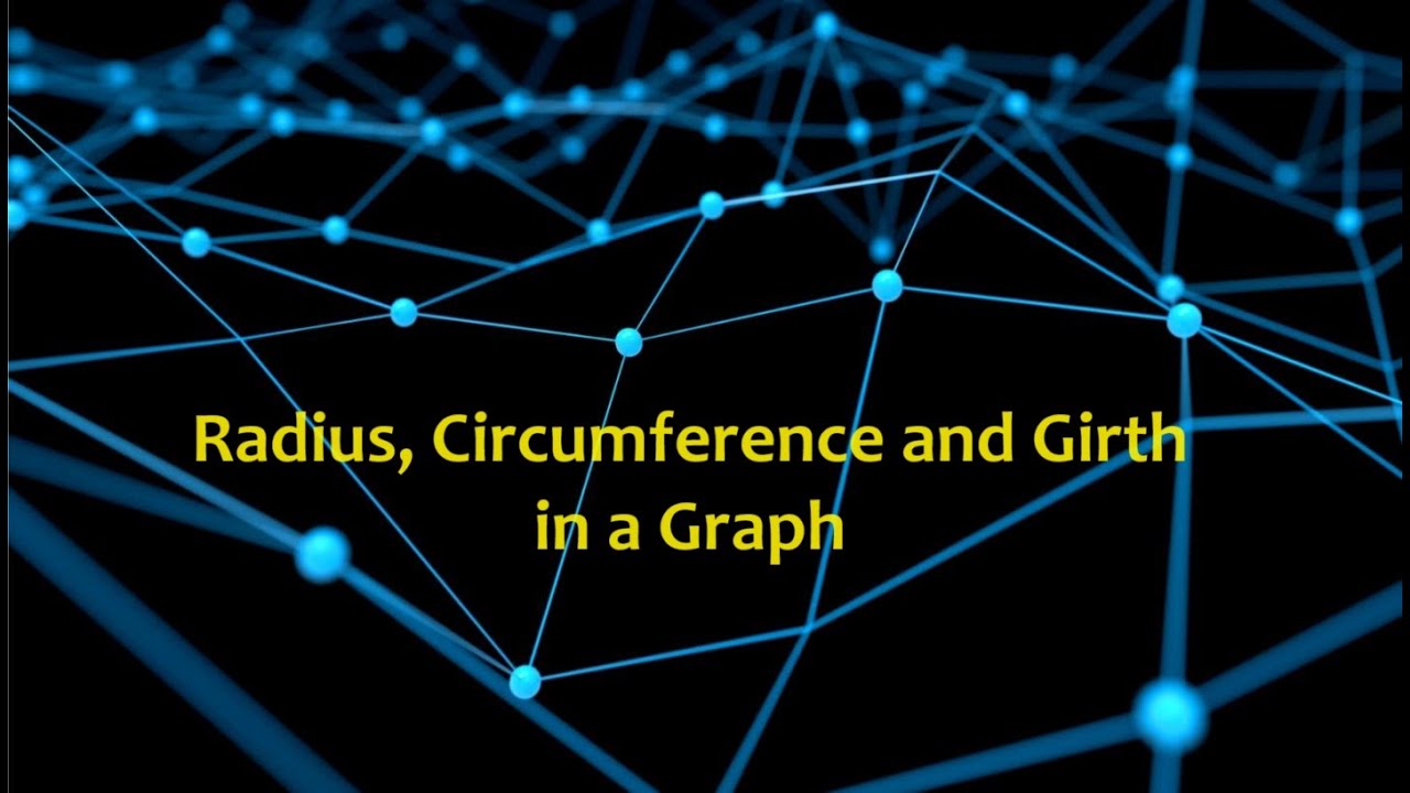 Radius, Circumference and Girth in a Graph - YouTube