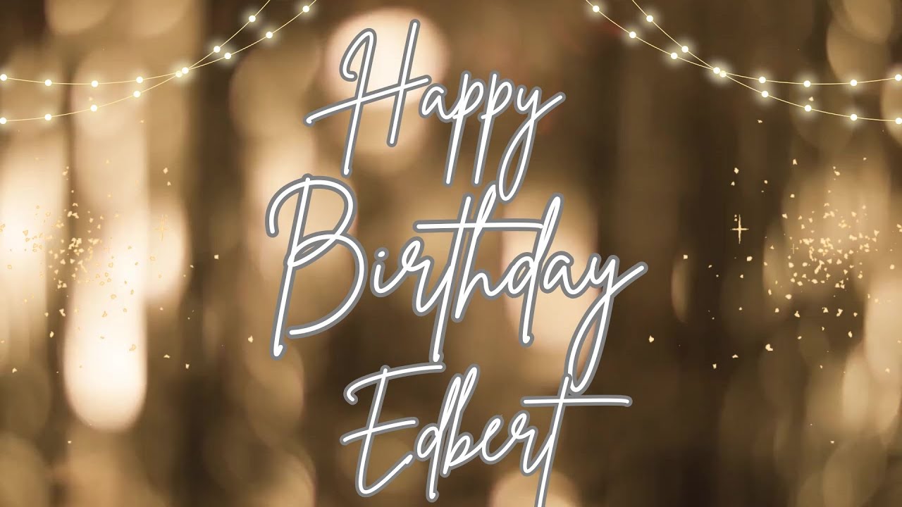 Happy Birthday Edbert 🎉 | A Special Wish Just for You! | Let's ...