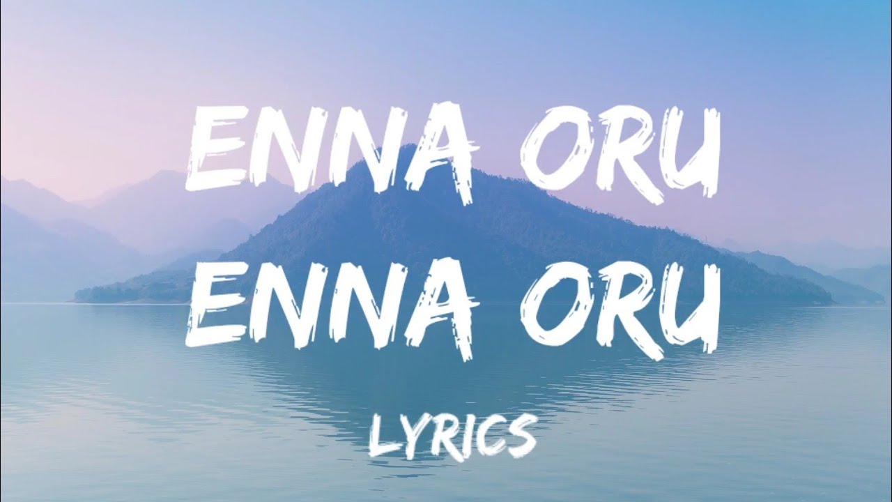 Enna oru Enna oru (lyrics) || S . Thaman , Karthik - YouTube