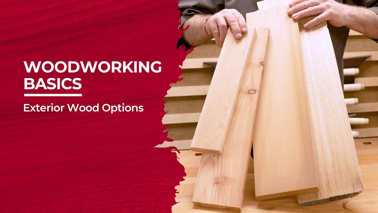 Choosing Timber for Exterior Projects - Woodworking Basics - YouTube