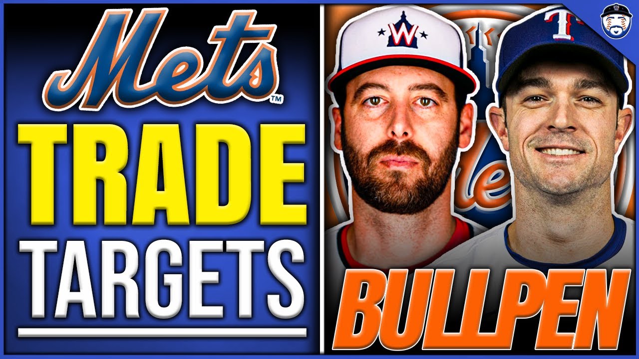 Top Mets Bullpen TRADE Targets (New York Mets News | MLB Trade Rumors ...