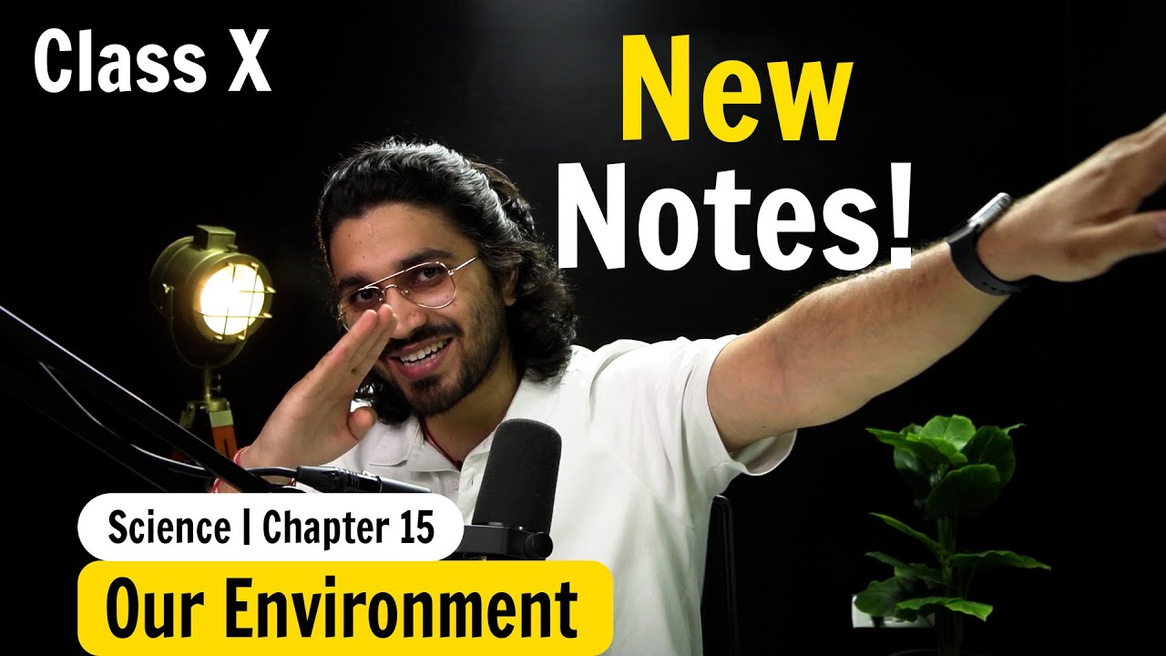 Our Environment | Complete NCERT NOTES | Class 10 Science | Chapter 15 ...