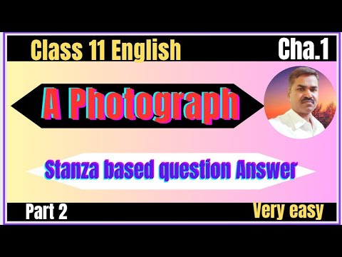 Photograph || Stanza based question answer || Class 11 || Part -2 - YouTube