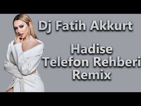 Dj Fatih Akkurt vs. Hadise - Telefon Rehberi (Remix)