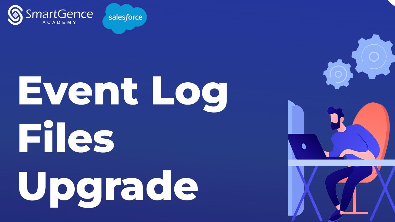 Upgrade on Event Log Files | Know the Future | Summer '23 Release ...