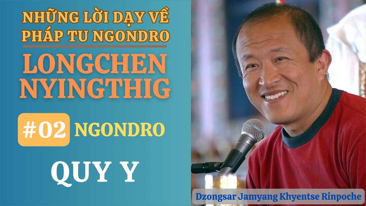 Chỉ dạy về pháp tu Ngondro Longchen Nyingthig - Phần 2| DJKR | Dzongsar Jamyang Khyentse ...