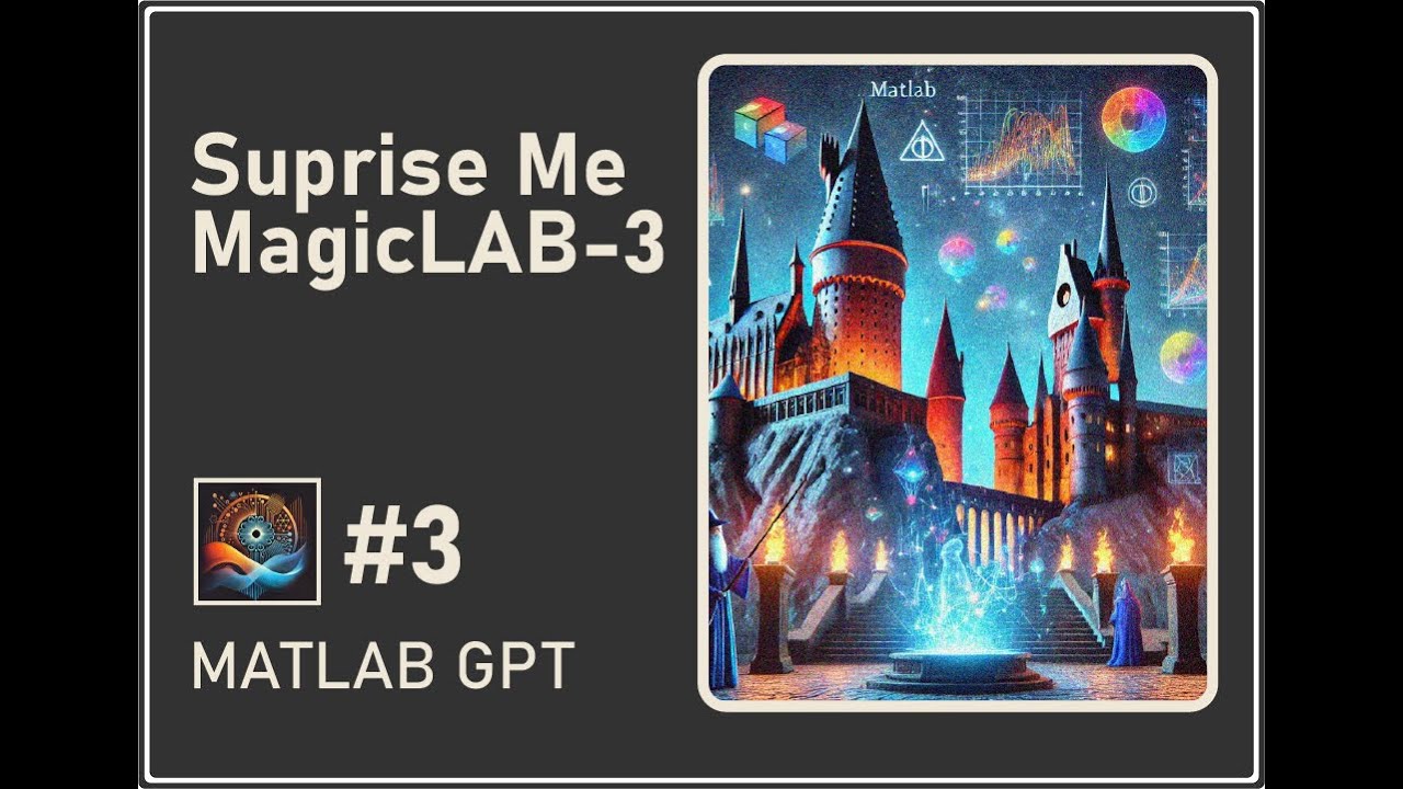 MATLAB GPT: Surprise Me MagicLAB-3 - YouTube