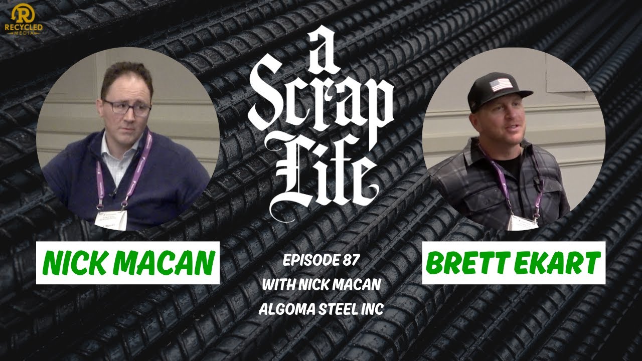 A Scrap Life: Episode 87 | Nick Macan | Algoma Steel - YouTube