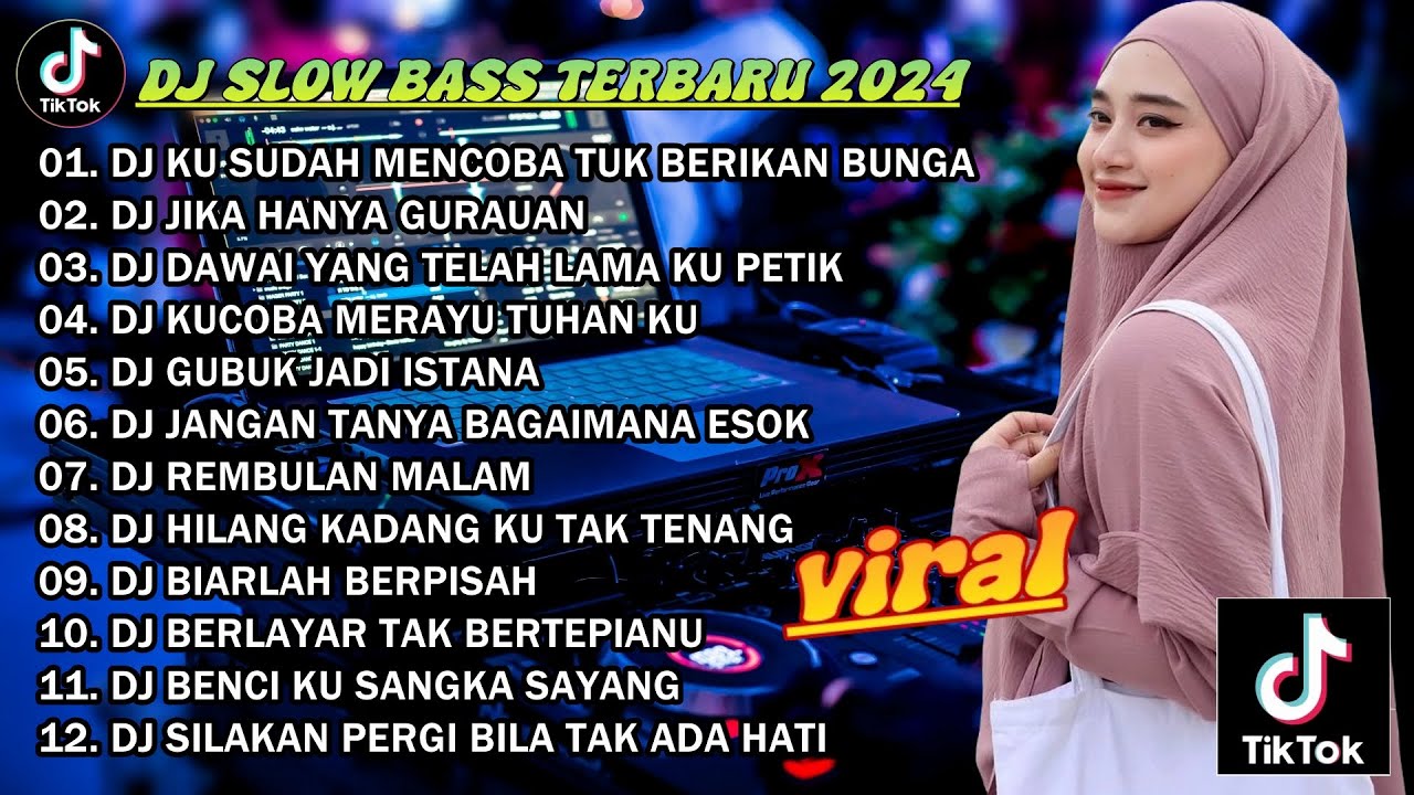 DJ PALING ENAK DI DUNIA 2024🎵DJ KU SUDAH MENCOBA TUK BERIKAN BUNGA X DJ ...