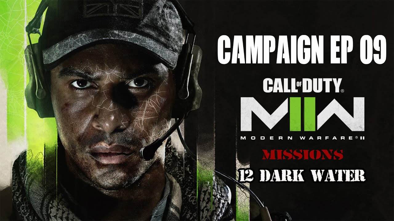 MW2 Campaign EP 09 - Mission 12 Dark Water - YouTube