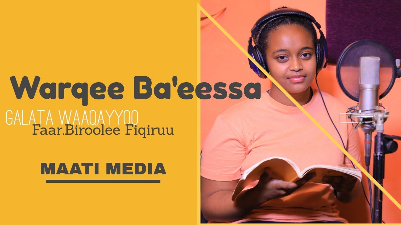 New Afaan Oromo Video CLIP, WARQEE BAEESSAN ARGADHE (Faar BIROLEE ...