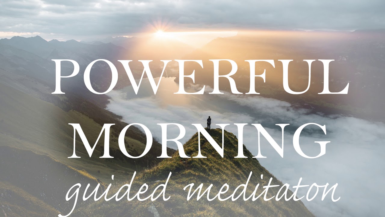 Powerful Morning Guided Meditation ~ Present Moment ~ Gratitude ~ Success - YouTube