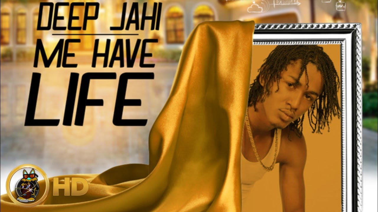 Deep Jahi - Me Have Life [Success Riddim] July 2016 - YouTube