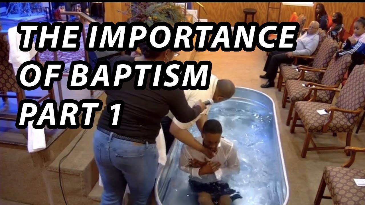 The Importance of Baptism - Part 1 - YouTube