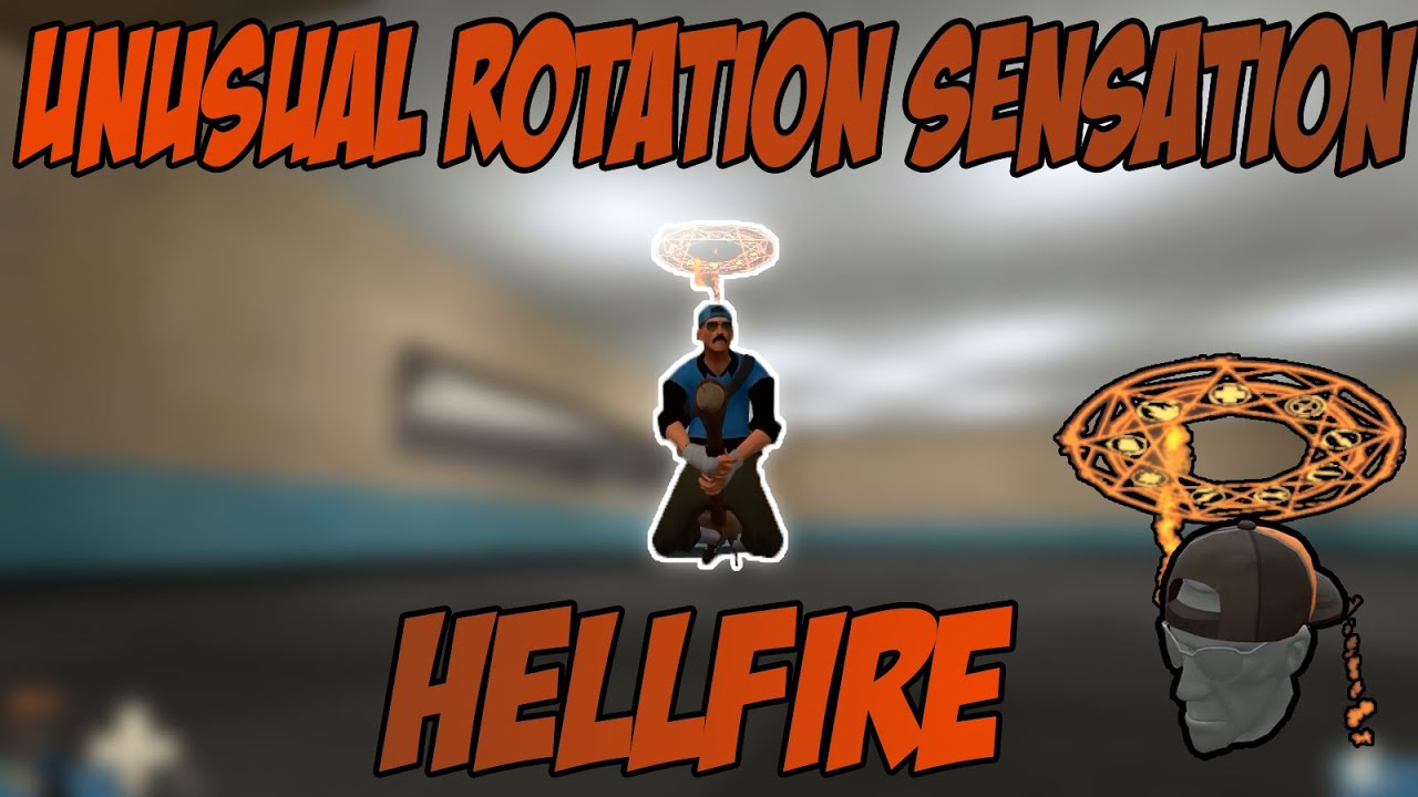 TF2 Unusual Showcase #6 - Hellfire Rotation Sensation ( First God Tier ...
