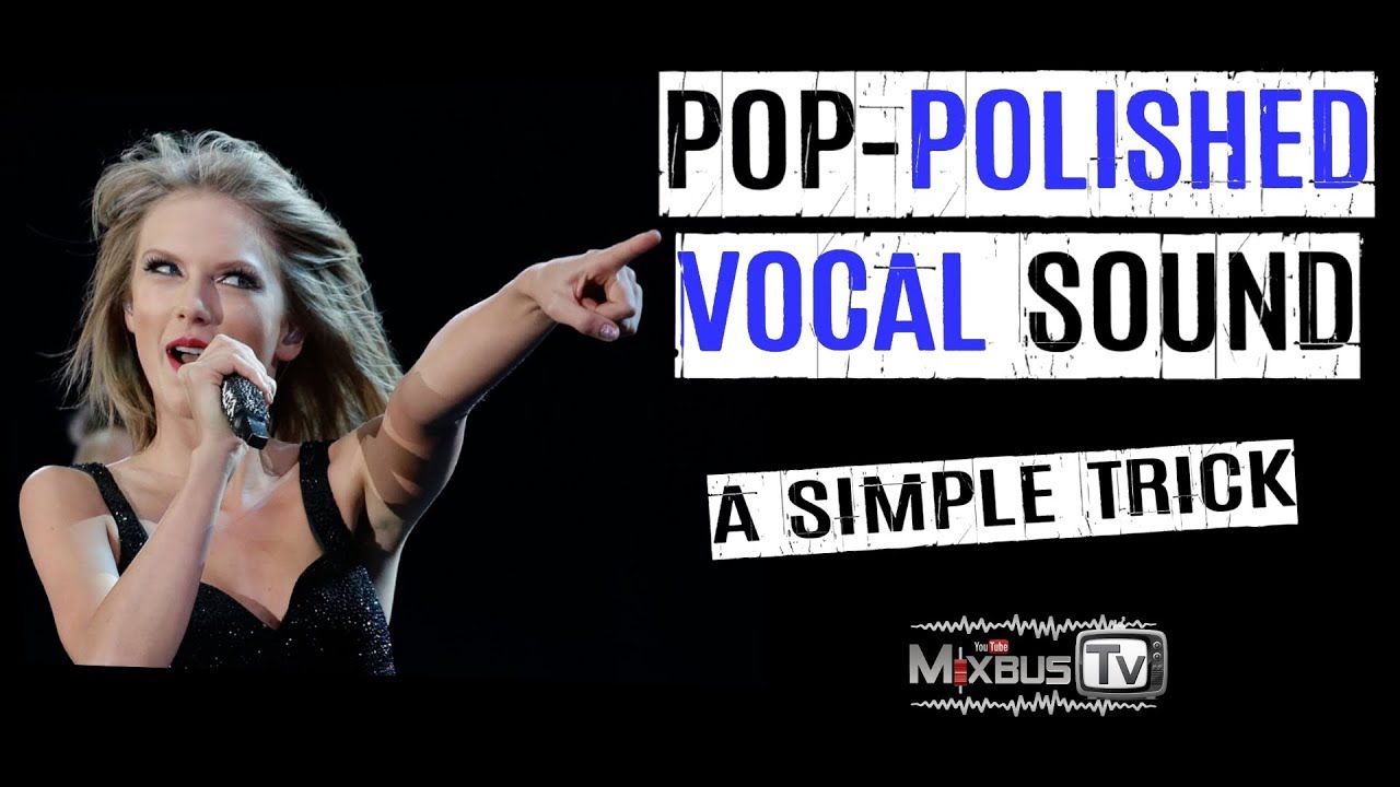 Polished Pop Vocal Sound: a Simple Trick - YouTube