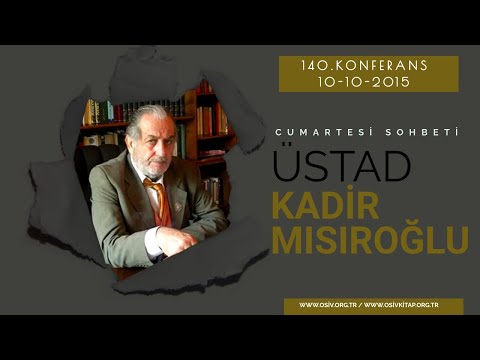 CS140 - Üstad Kadir Mısıroğlu - İçtimai ve Siyasi Değerlendirmeler - Cumartesi Sohbetleri