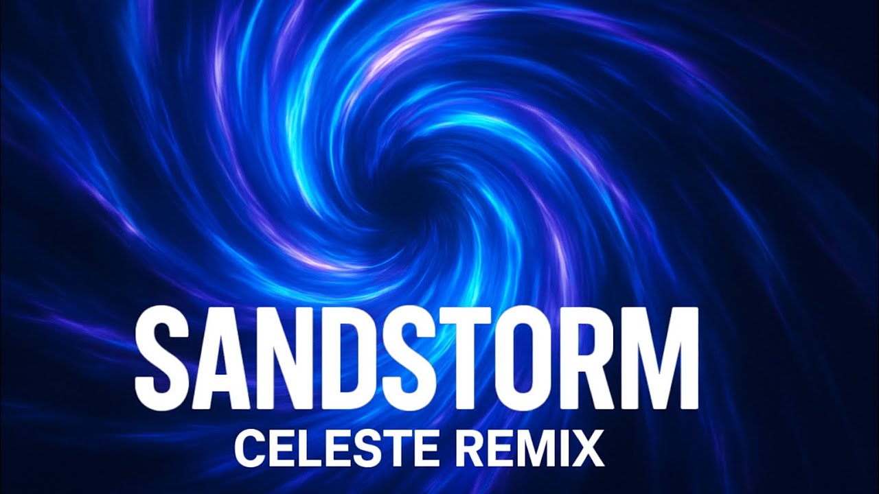 Darude-Sandstorm ( Celeste Remix ) SH.Mindscapes Visual Edit - YouTube