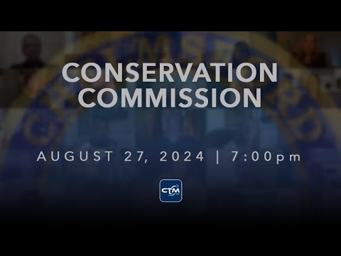 Conservation Commission: August 27, 2024 - YouTube