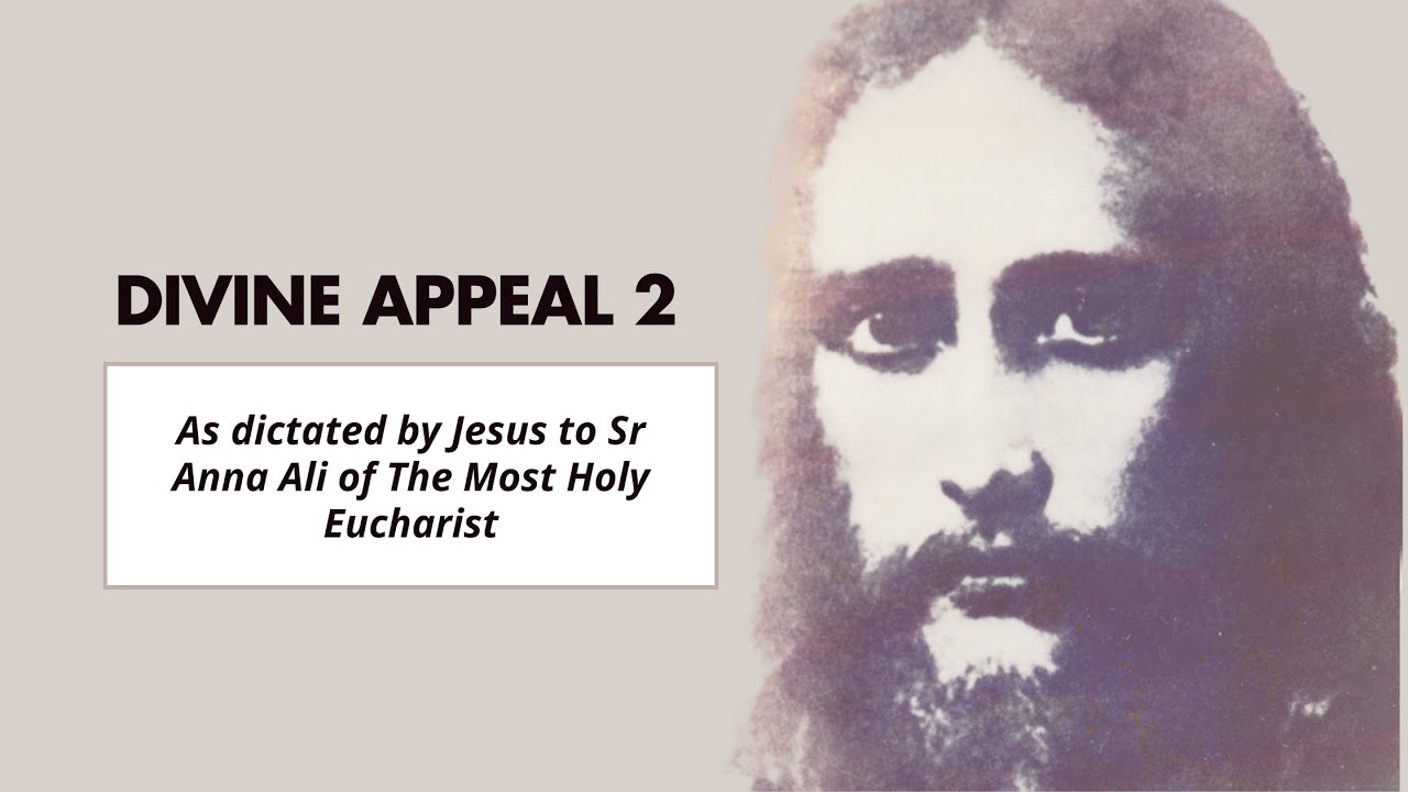 The 2nd Divine Appeal Given by Jesus to Sr Anna Ali - YouTube