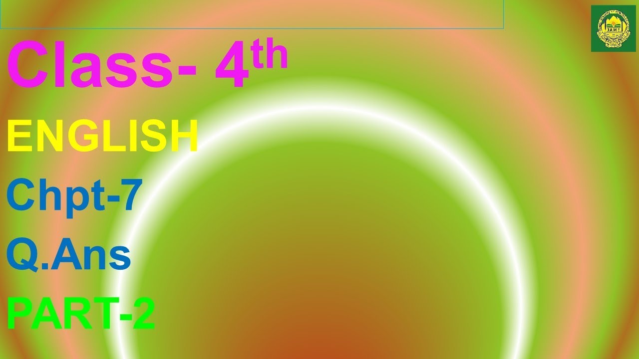 Class 4th English Chapter 7 Questions Answers 2 YouTube class-4th-english-chapter-7-questions-answers-2-youtube