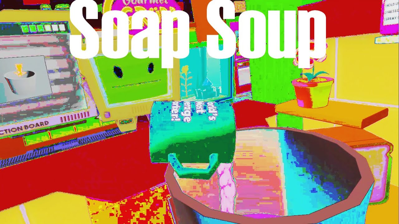 Mmm Soap Soup | Job Simulator - YouTube