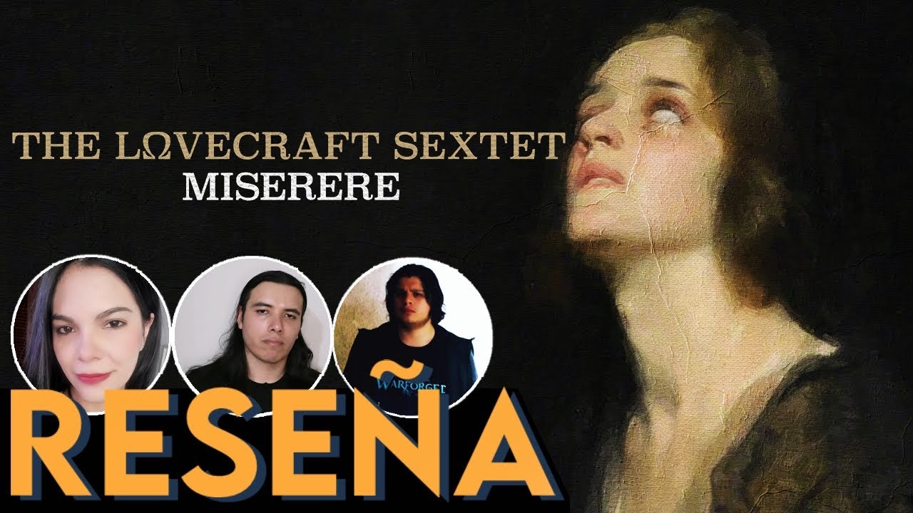 Reseña de The Lovecraft Sextet: Miserere - YouTube