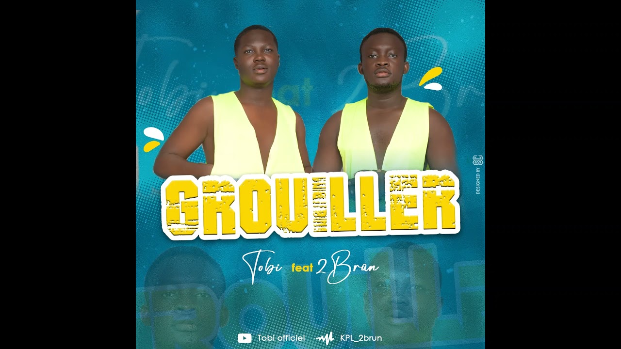 TOBI ft 2BRUN _-_ GROUILLER -(Prod by Picasso and mix by IzyBeatz ...