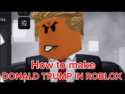 How to make DONALD TRUMP IN ROBLOX - YouTube