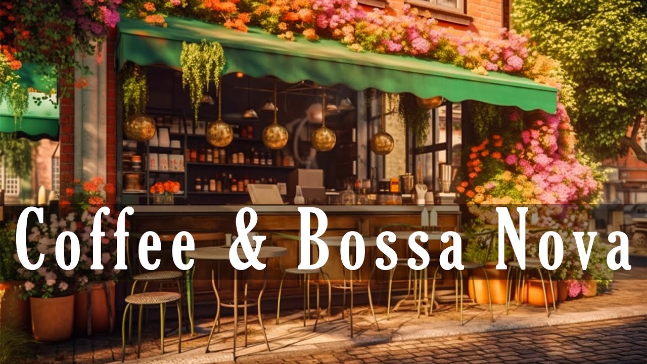 Morning cafe space with elegant Bossa Nova music helps us relax - study ...