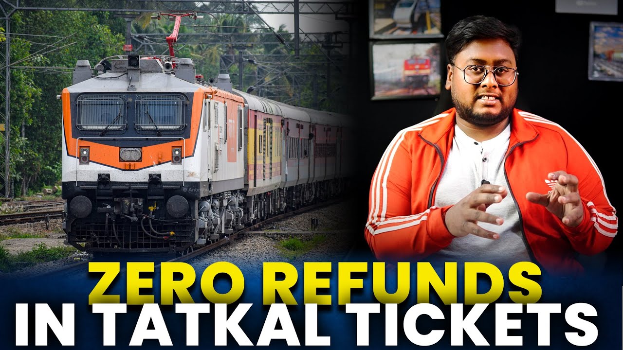 ZERO REFUNDS IN TATKAL TICKETS | आपकी एक गलती और डूब गए TATKAL TICKET ...