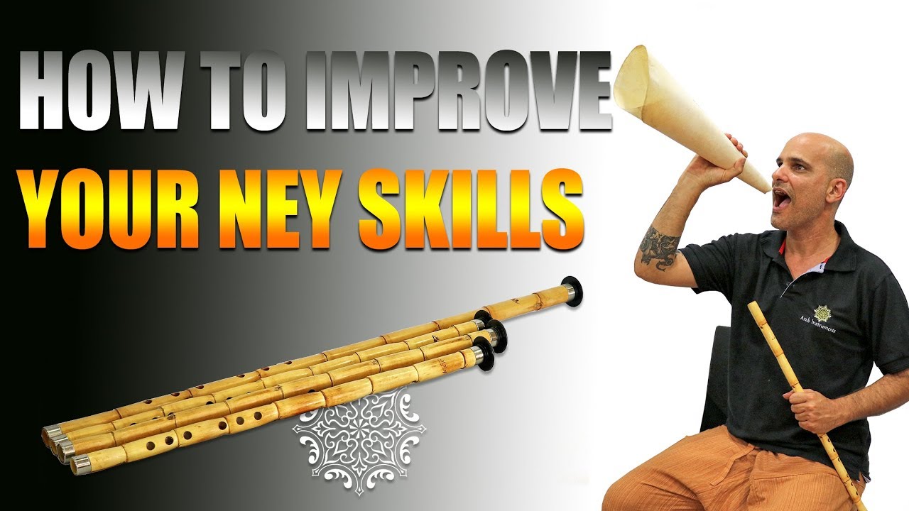 NEY COURSE #1 - The Ney Tutorial That Every Beginner Player Must Watch ...
