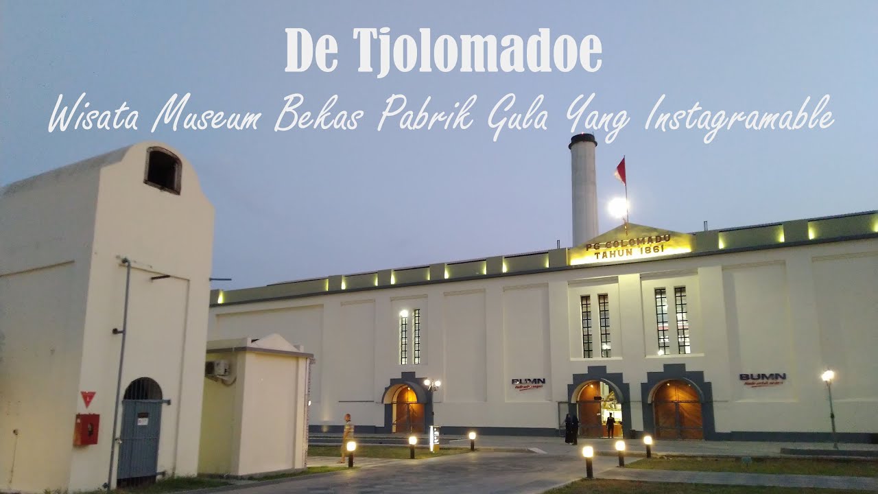 De Tjolomadoe | Wisata Museum Bekas Pabrik Gula Yang Instagramable di ...