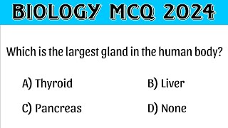 Biology Mcqs 2024 Most Important Biology Mcqs Biology Mcqs For All ...
